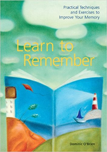 Learn to Remember by Dominic O'Brien - Ways to Improve Your Memory